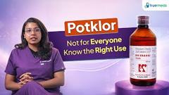 Potklor Syrup: Uses, Side Effects, Price & Substitutes