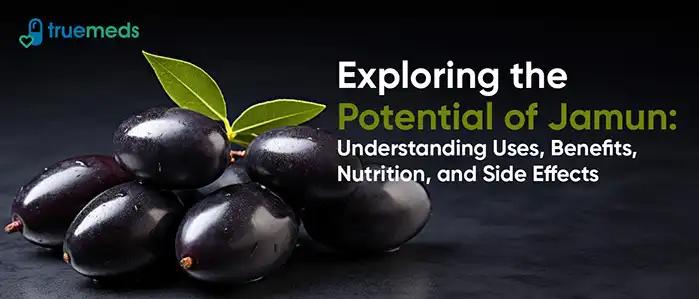 Jamun: Uses, Benefits, Nutrition, Side Effects